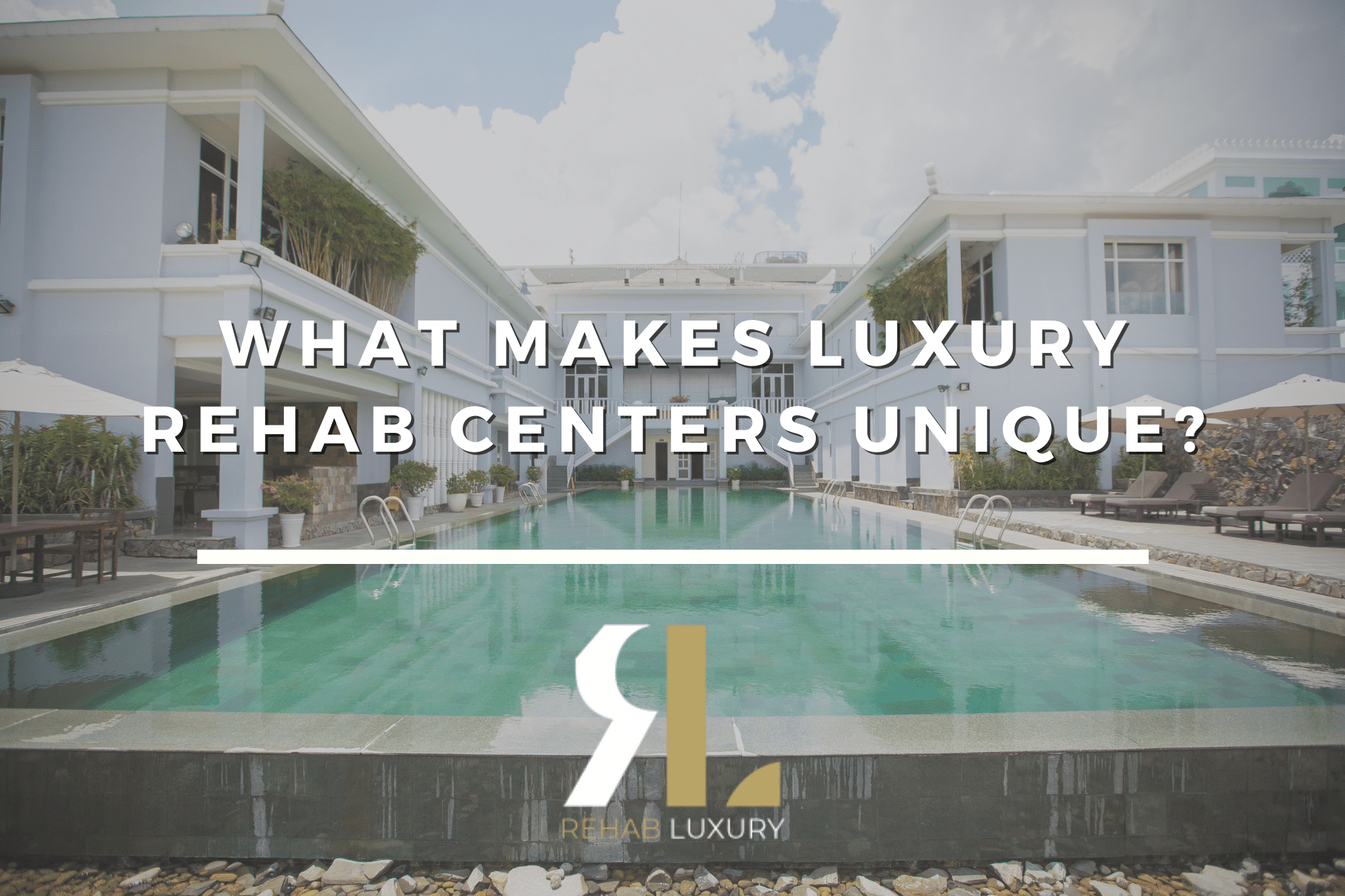 5-Star Addiction Treatment: What Makes Luxury Rehab Centers Unique ...